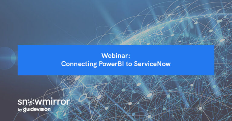 Webinar: Connecting PowerBI to ServiceNow - SnowMirror