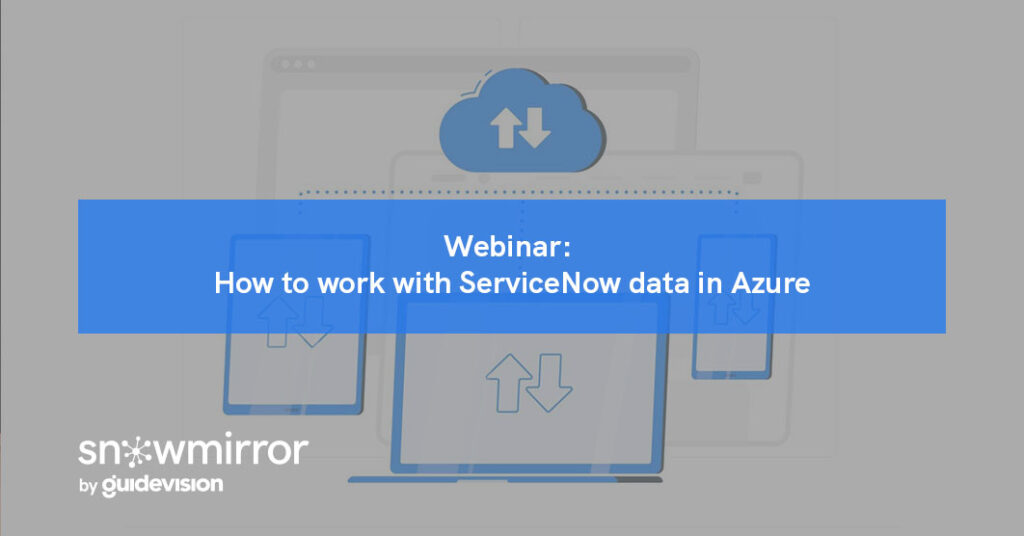 SnowMirror | The Smart Data Replication Tool for ServiceNow